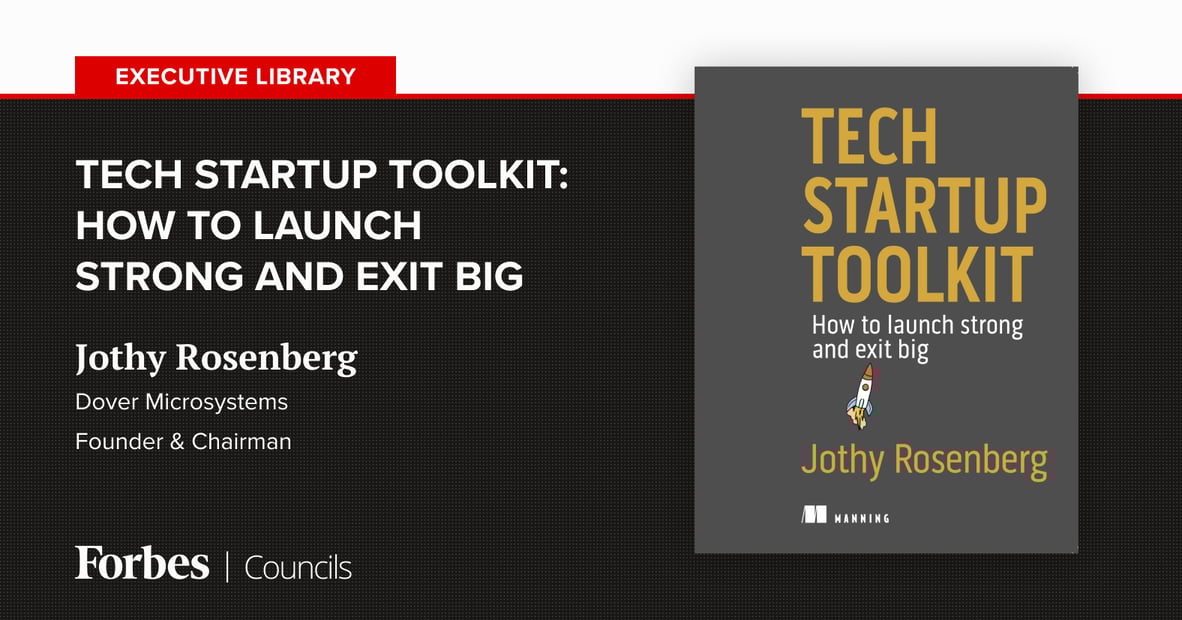 Tech Startup Toolkit: How to Launch Strong and Exit Big